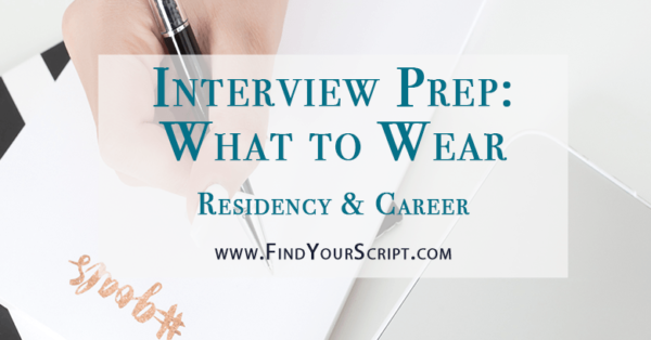 Interview Prep | What to Wear | Pharmacy & Medical Residency Interviews